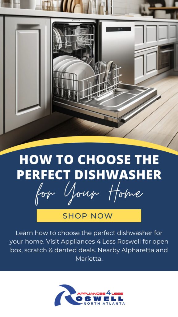 Choose the Perfect Dishwasher for Your Home - Appliances 4 Less Roswell ...